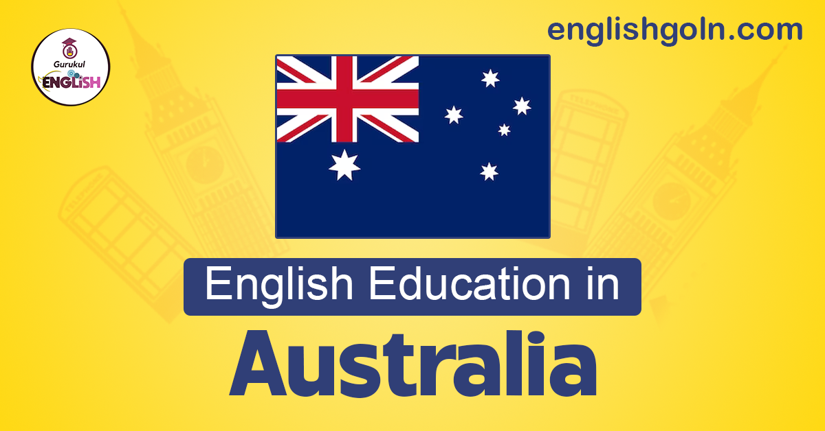 English Education in Australia: A Comprehensive Overview - English ...