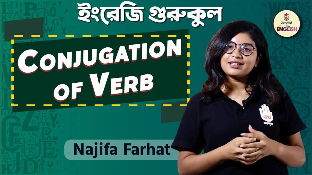 Conjugation of Verb | English Grammar - English Gurukul, GOLN