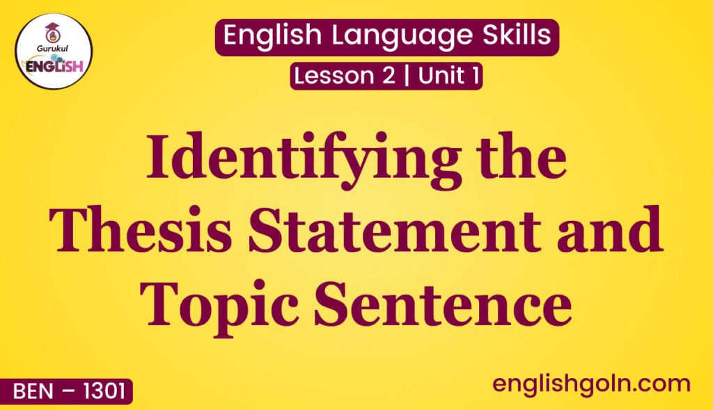 Identifying the Thesis Statement and Topic Sentence | Lesson 2 | Unit 1 | English Language ...